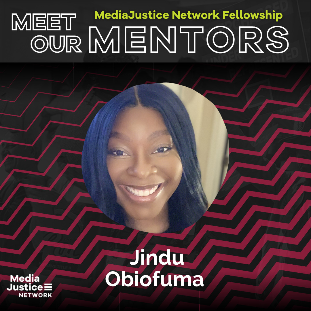 Meet Our MediaJustice Network Fellowship Mentors! - MediaJustice